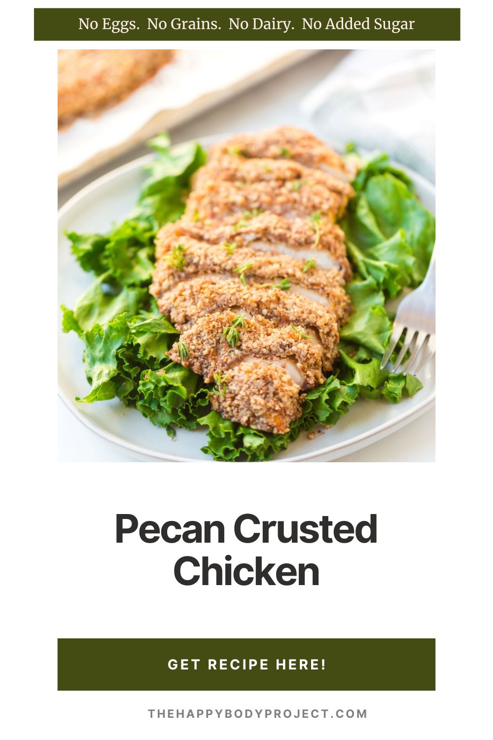 Pecan Crusted Chicken - The Happy Body Project