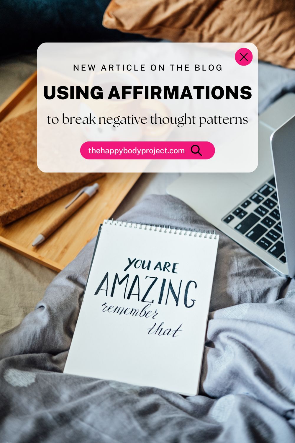 Using Affirmations to Break Negative Thought Patterns - The Happy Body ...